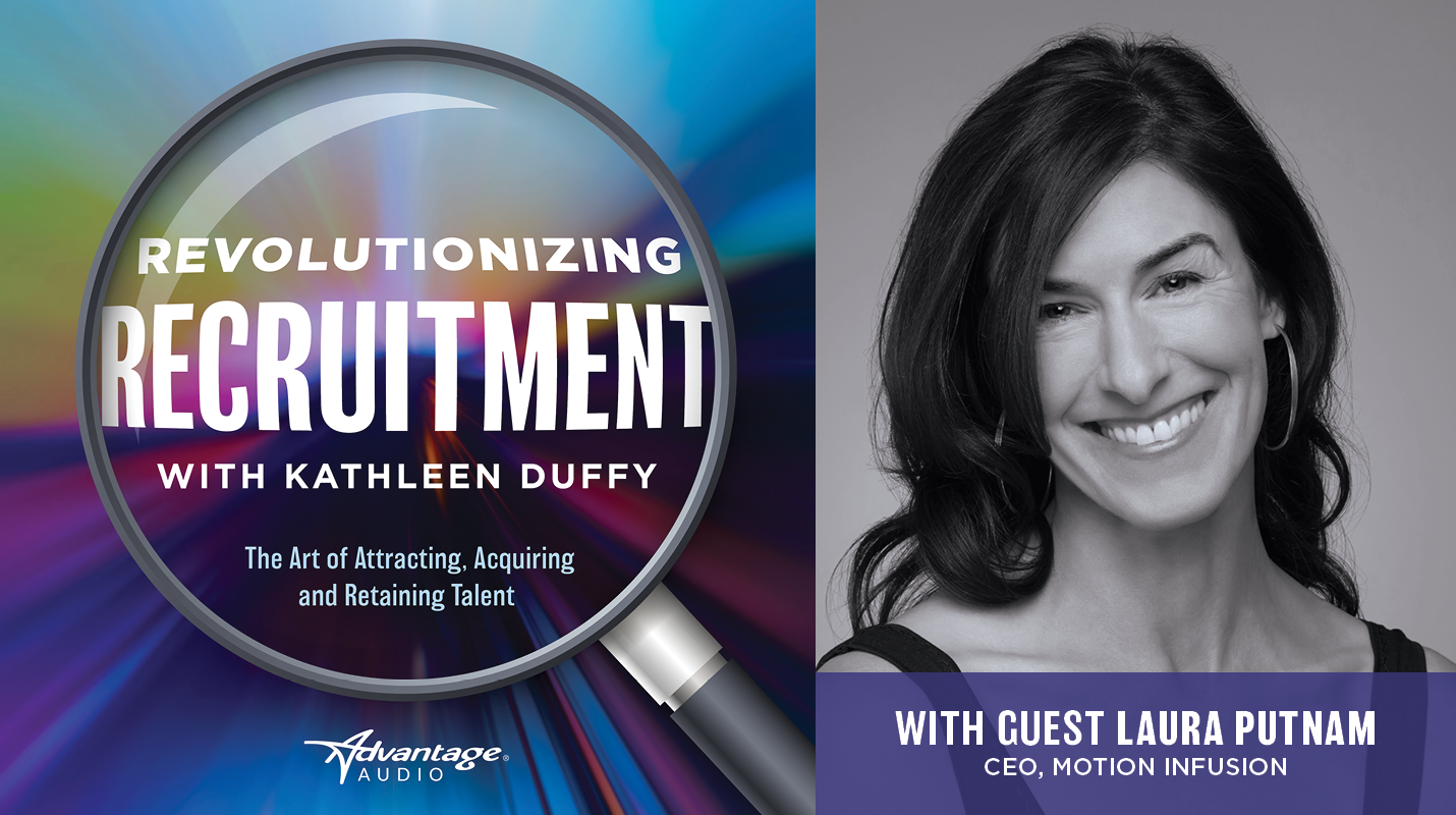 Episode 21 | Part One: Laura Putnam, CEO, Motion Infusion